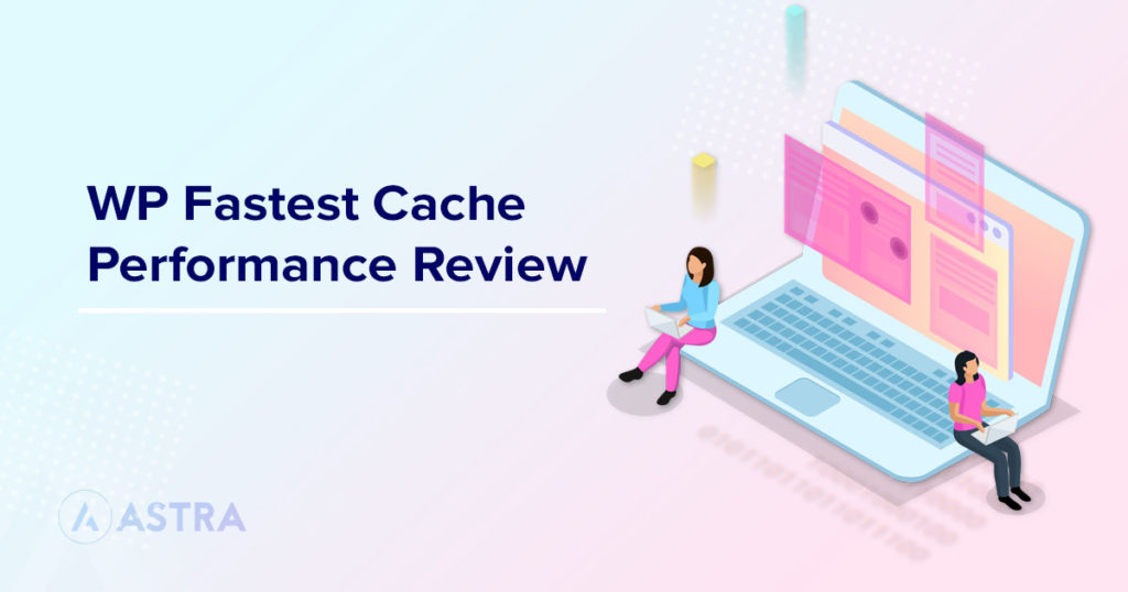 WP Fastest Cache - Our Load Time Is Under 1 Second!