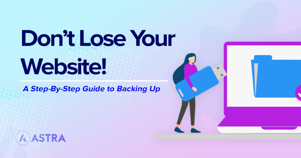 How to Back up Your WordPress Site: A Step-by-Step Guide