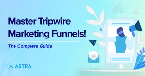 Complete Guide to Tripwire Funnels With 9 Powerful Examples
