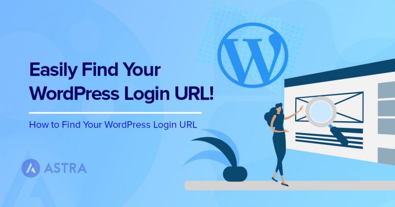 WordPress Login URL: How to Find, Change and Manage It