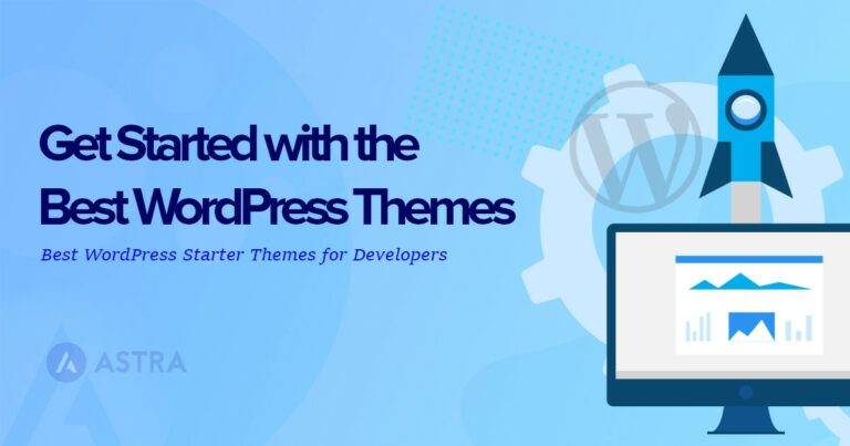 21 Best WordPress Starter Themes in 2023 (With Quality Code)