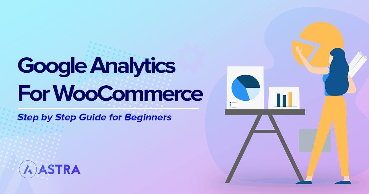 WooCommerce Google Analytics Integration: 2 Easy Methods
