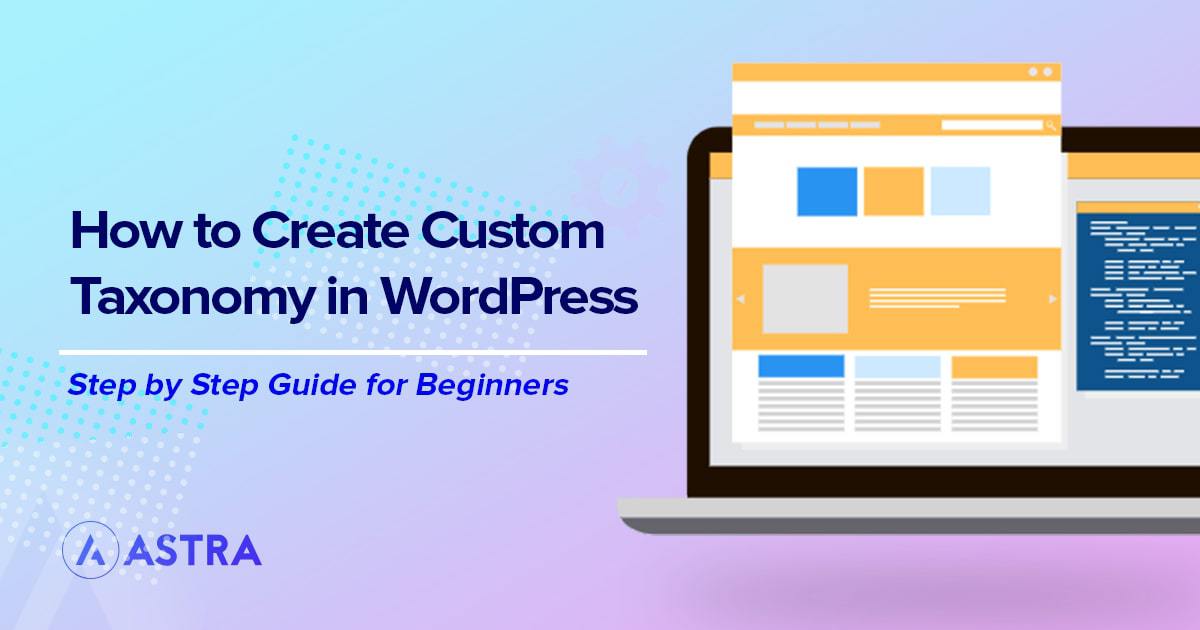 How To Create and Customize WordPress Custom Taxonomy – Step by Step