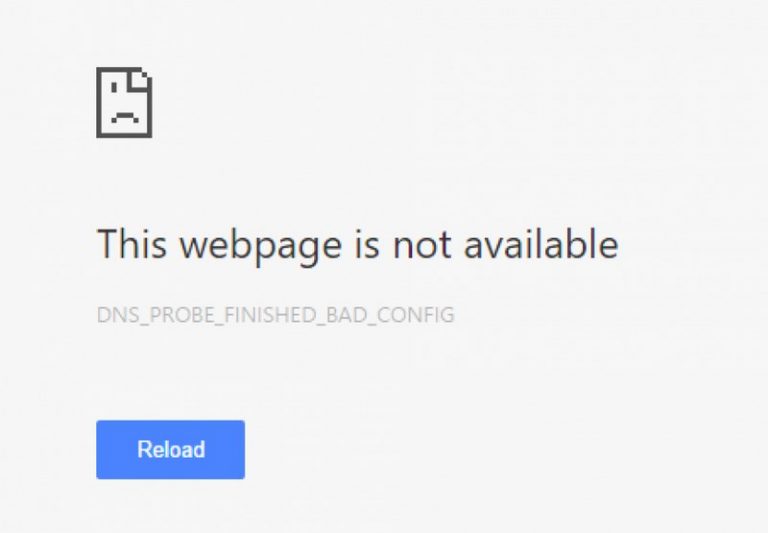 DNS_PROBE_FINISHED_BAD_CONFIG errors – 9 Simple fixes
