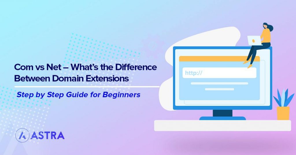 .Com Vs .Net: What’s the Actual Difference?