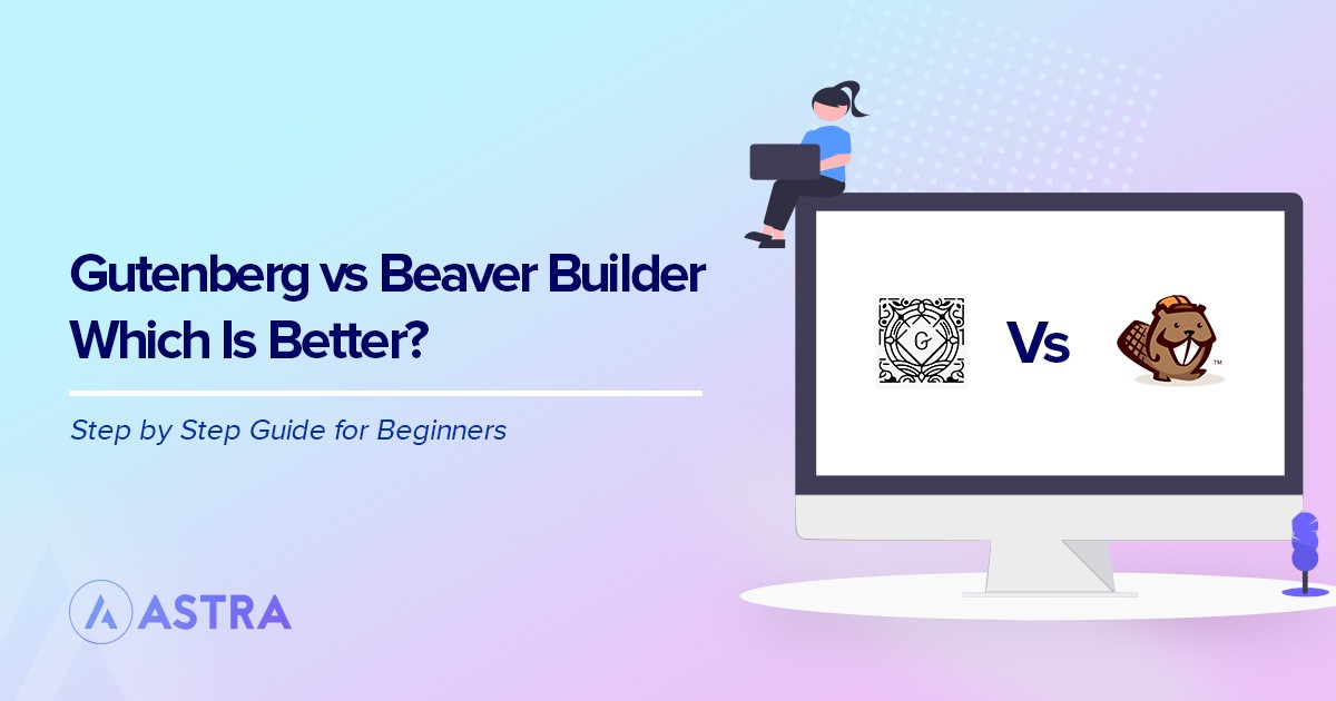 Gutenberg vs Beaver Builder 2025: Which Is the Best for You?