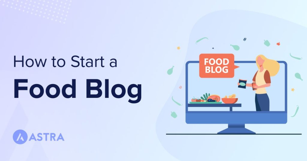 How to start a food blog with WordPress (step by step guide)