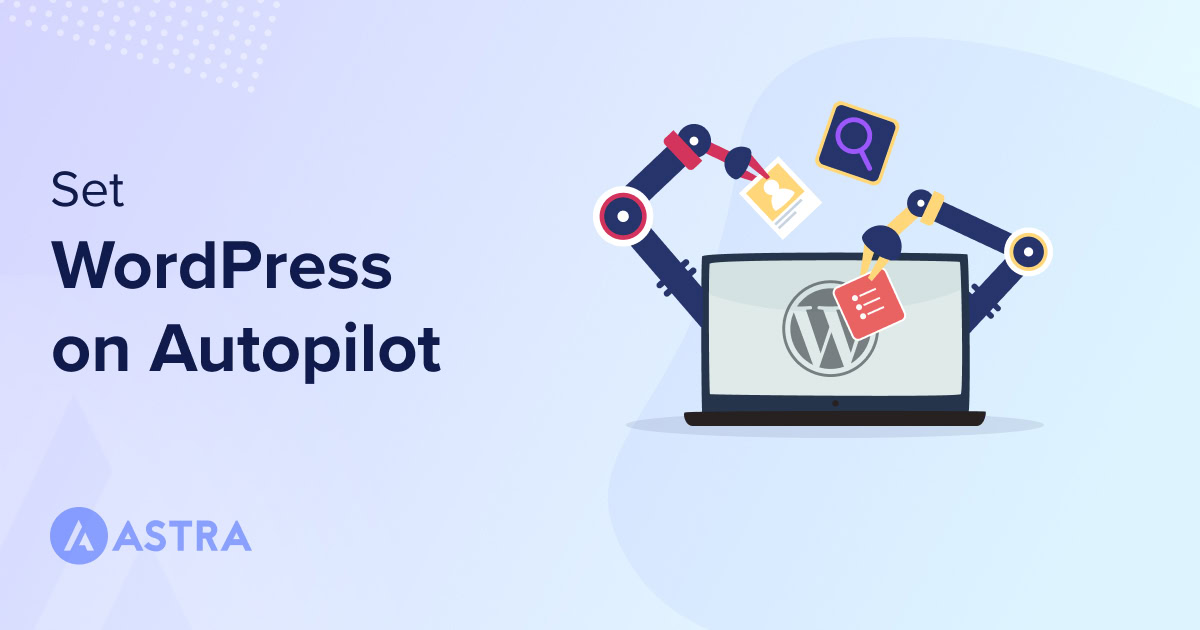 17 Best WordPress Automation Tools to Save 100+ Hours/Week